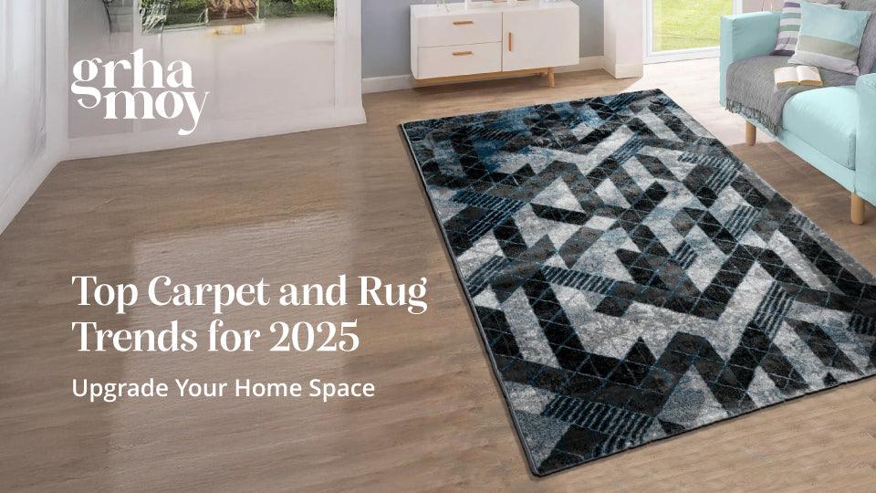 Top Carpets and Rugs Trends for 2025 | Upgrade Your Home with Grhamoy